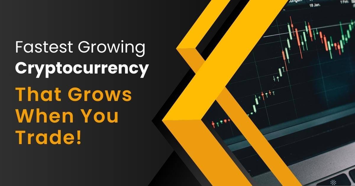 Fastest Growing Cryptocurrency That Grows When You Trade! | by ...