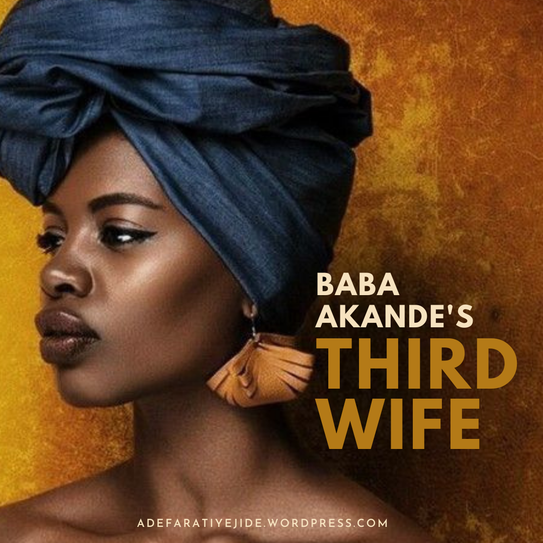 Wura: Baba Akande’s Second Wife. “Legs like mosquitoes, if I kick it ...