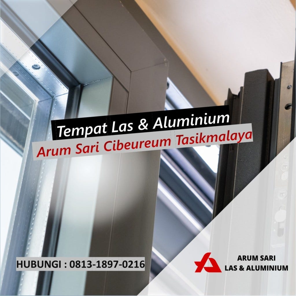 Arum Sari Las & Aluminium Cibeureum Tasikmalaya Terbaik | by Arum Sari ...