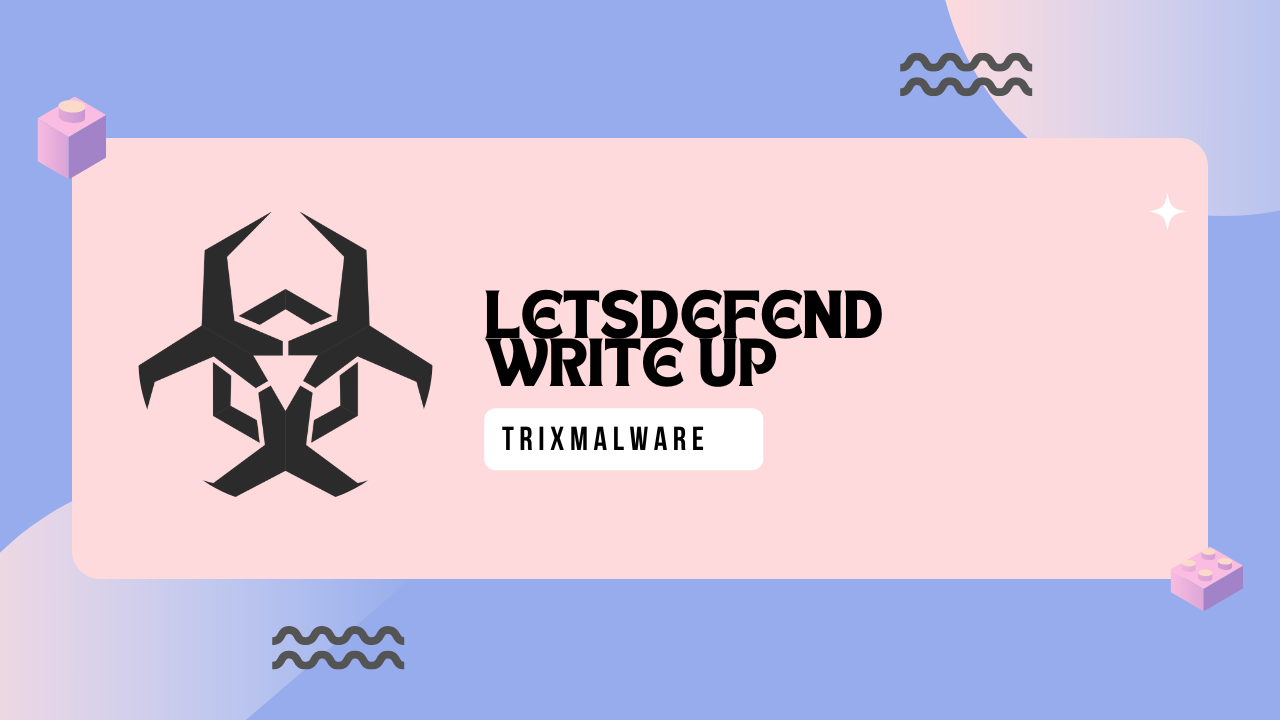 LetsDefend Challenge: Malicious Doc | by Trix | Medium
