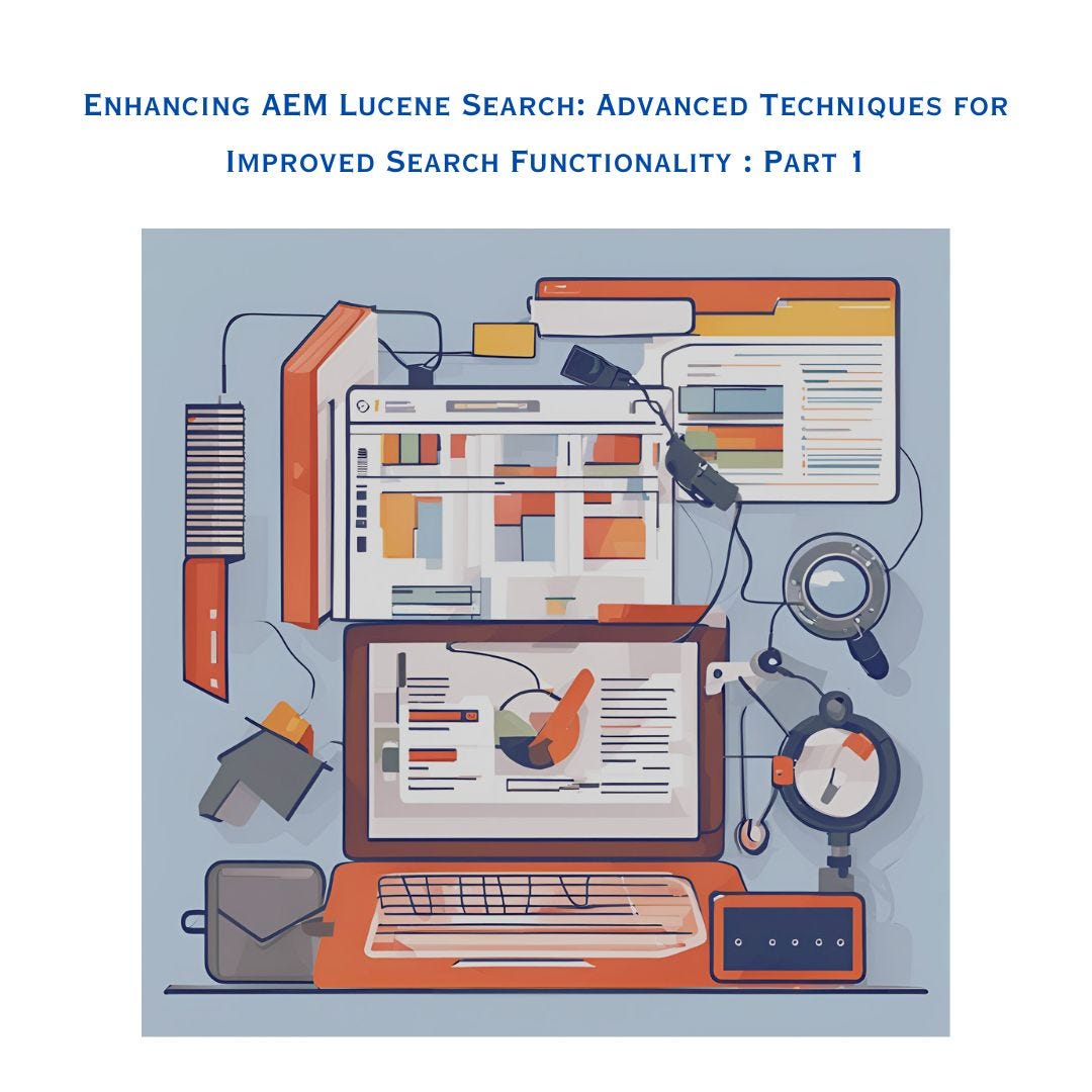Enhancing AEM Lucene Search: Advanced Techniques for Improved Search Functionality : Part 2 | by ...