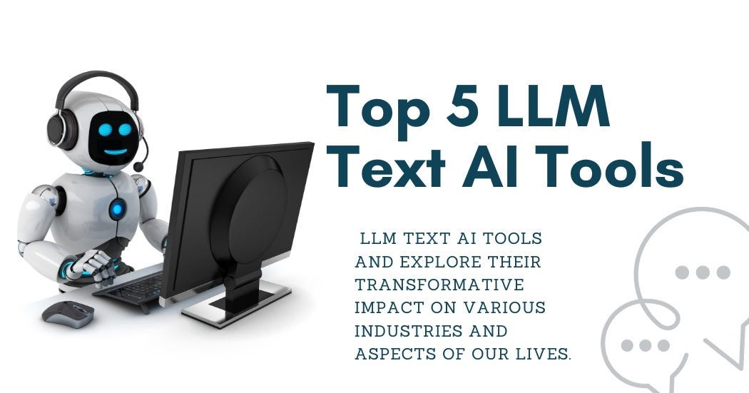 Top 5 Llm Text Ai Tools In The World — (Free & Paid) | by BD71 Bappy ...