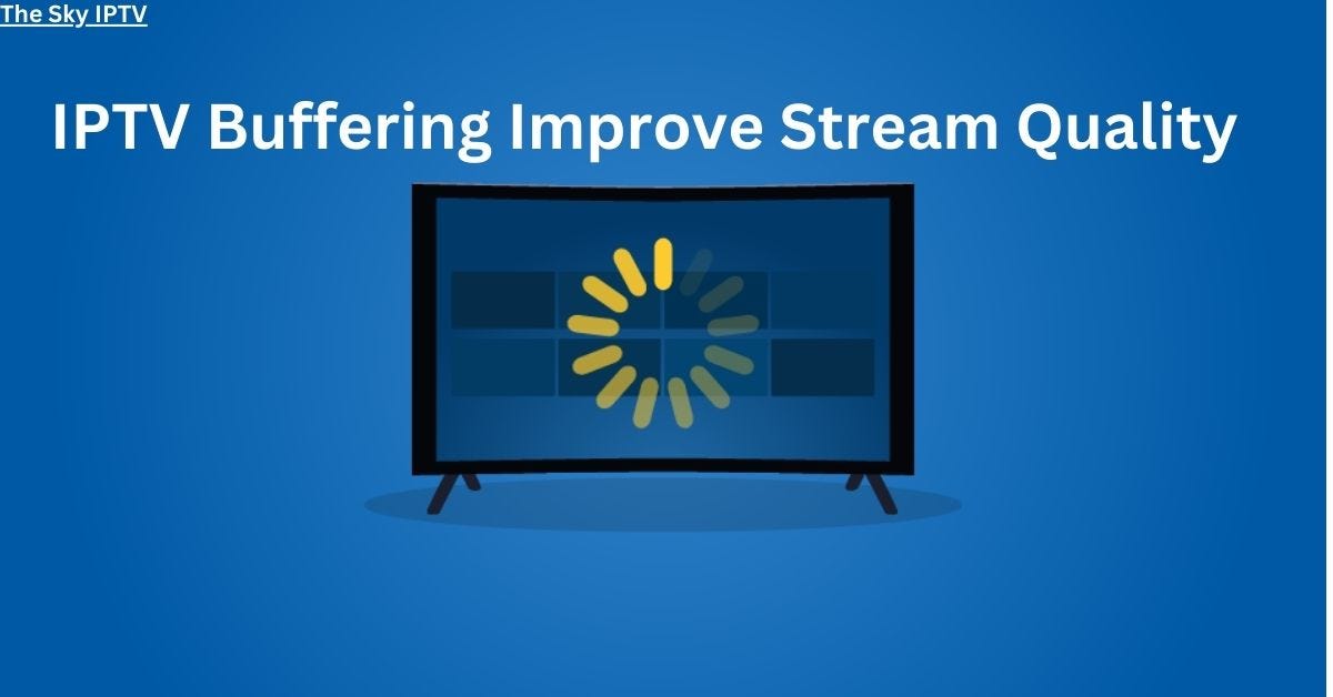 Why Is Iptv Lagging ~ theskyiptv.shop | by Theskyiptv Shop | Apr, 2024 | Medium