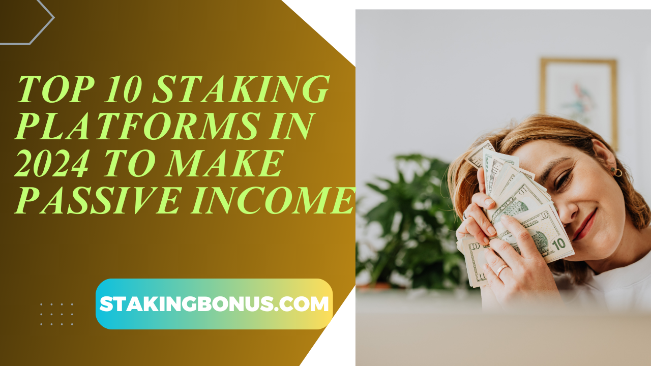 Top 7 Staking Platforms in 2024: Earn Passive Income through Staking | by Siodina Edgar | Nov ...