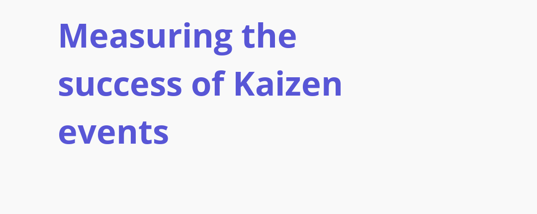 The role of Kaizen Events in Lean Six Sigma project management | by ...