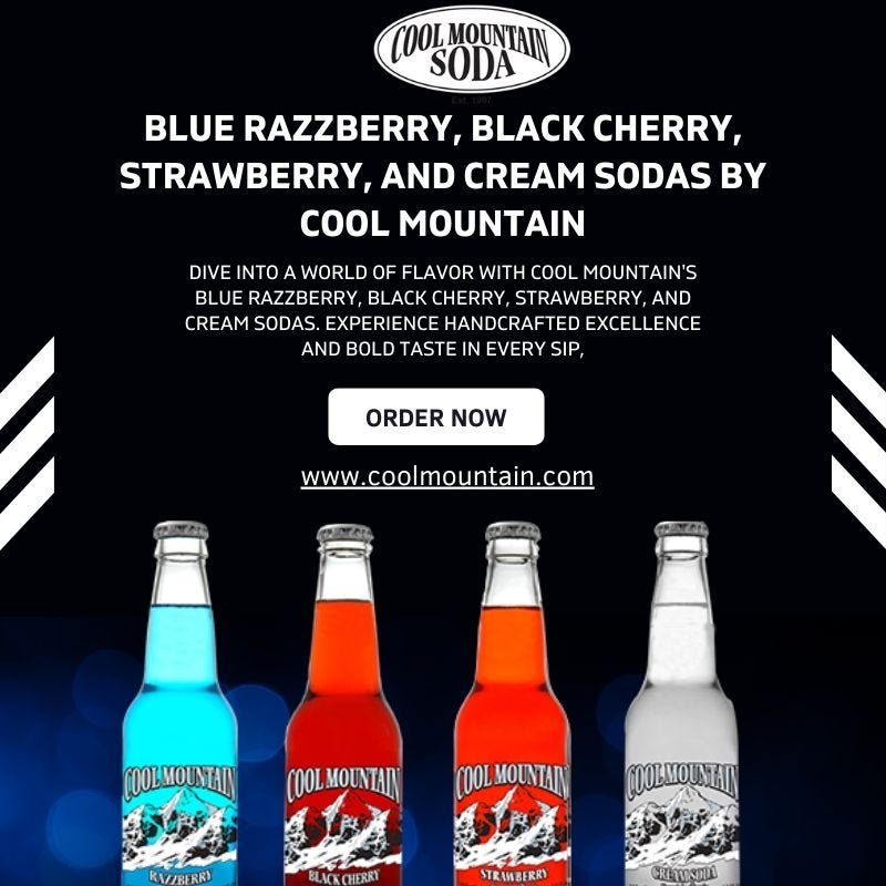 Handcrafted Sodas from Cool Mountain — Taste the Difference! - Cool ...