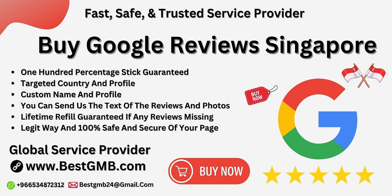 Buy Google Reviews Singapore. Buy Google Reviews Singapore | by Larry J ...