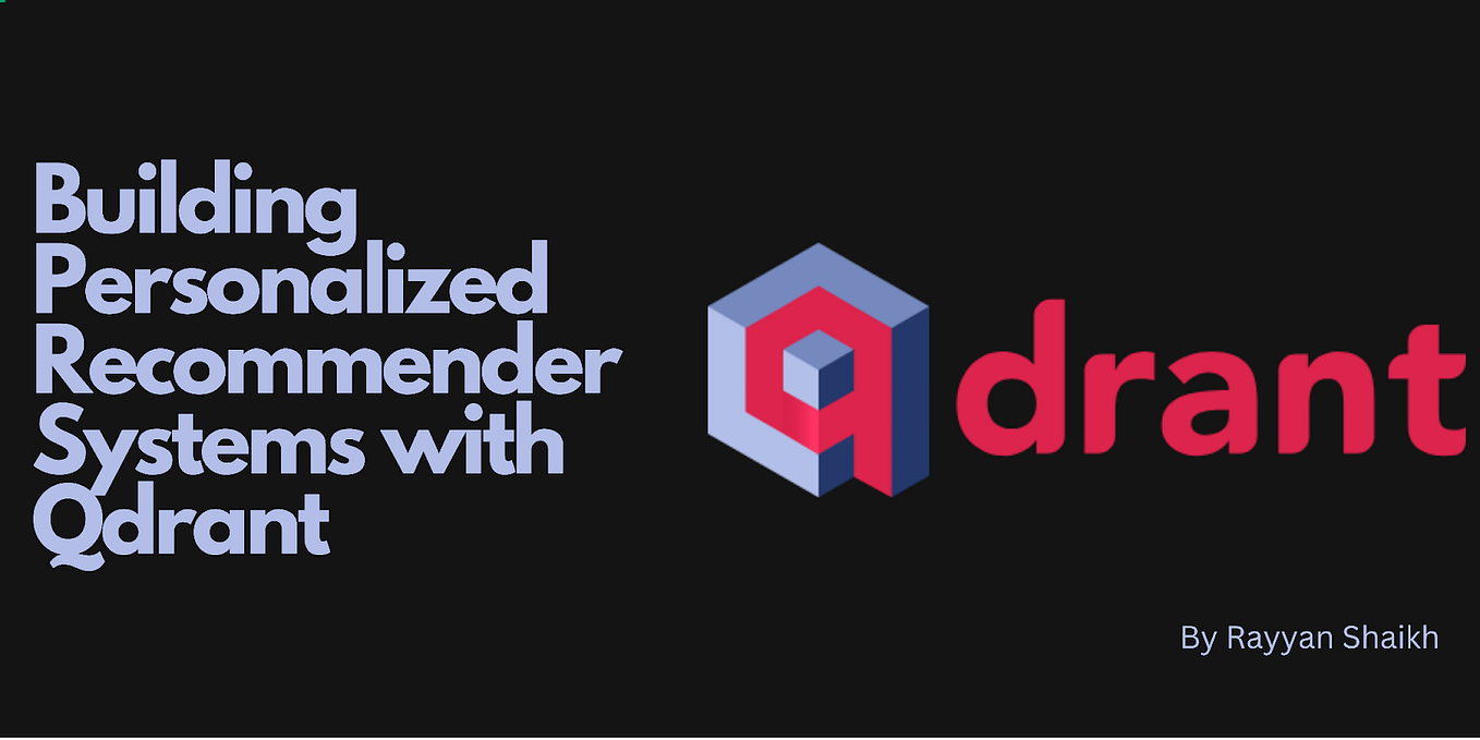 How To Create A Vector Based Movie Recommendation System Using Qdrant Db By Akriti Upadhyay