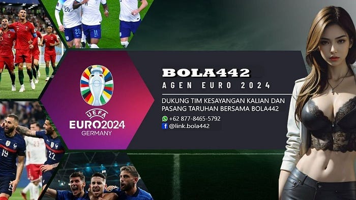 Agen Taruhan Resmi Euro 2024 Teraman Dan Terpercaya | by BOLA442 AGEN EURO 2024 | Mar, 2024 | Medium
