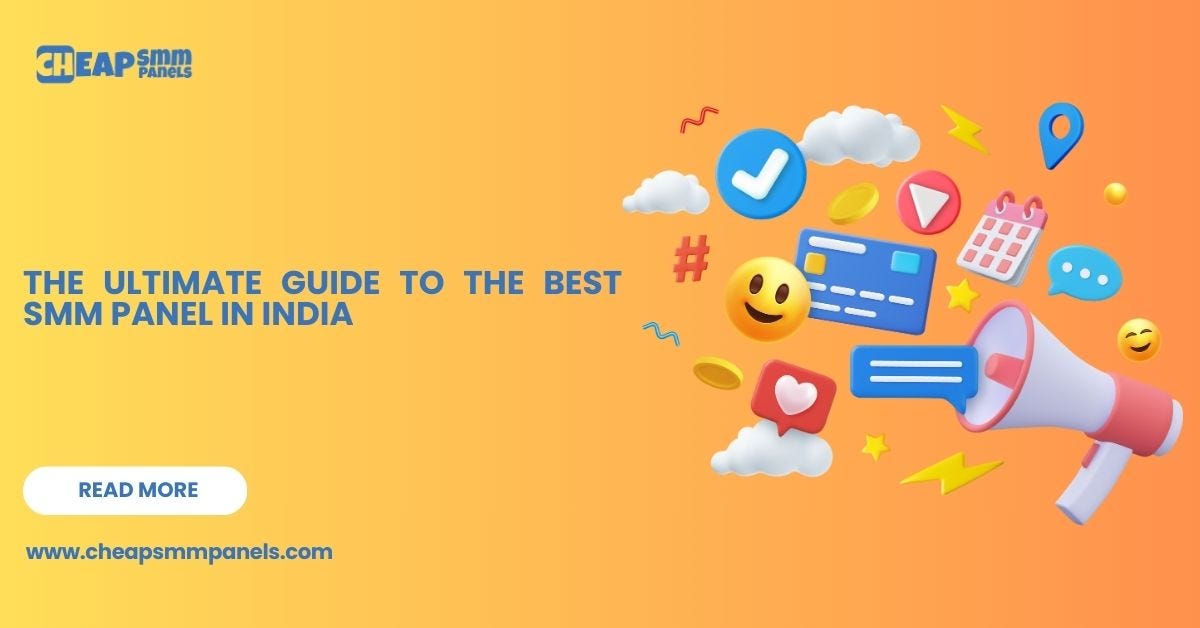The Ultimate Guide to SMM Panel in India | by cheapsmm panel | May, 2024 | Medium