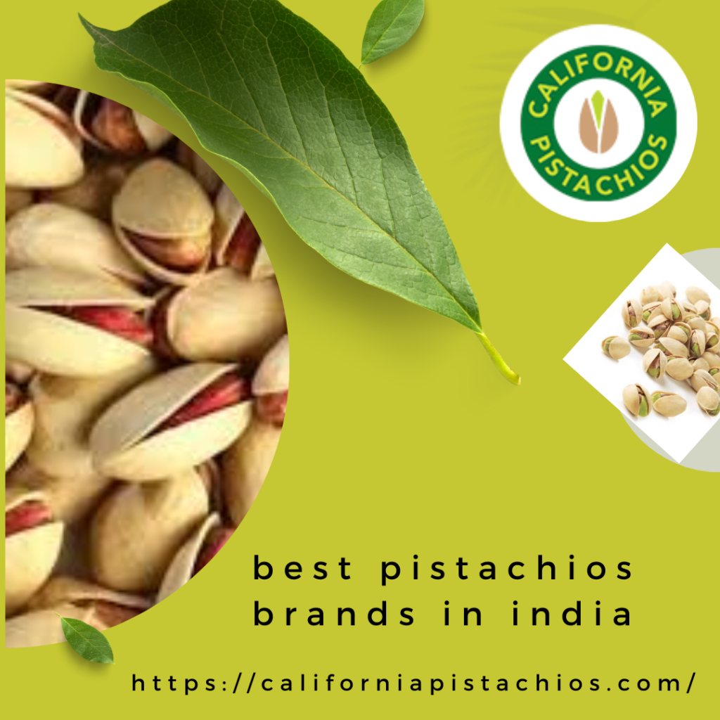Exploring the Best Pistachio Brands in India and California Pistachio ...
