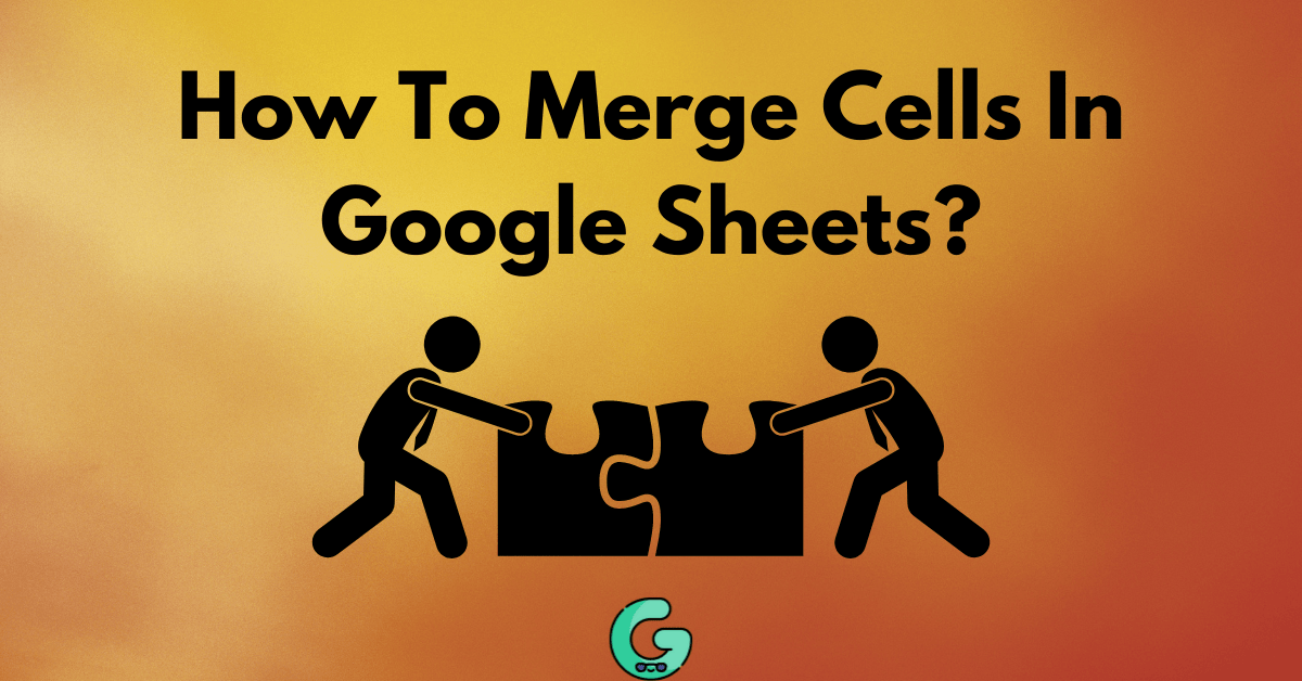 how-to-merge-google-sheets-cells-smartdigitalskills-medium