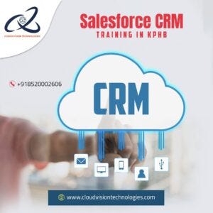 Salesforce Training in Hyderabad — Cloud Vision Technologies | by cloudvision tech | Medium