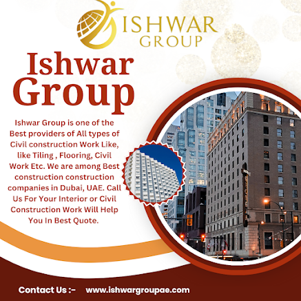 Introducing Ishwar Group: Dubai’s Premier Construction and Interior Design Company | by ...