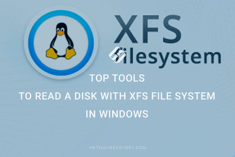 Software Tools to Read a BTRFS disk in Windows | by Hetman Software | Hetman Software | Medium