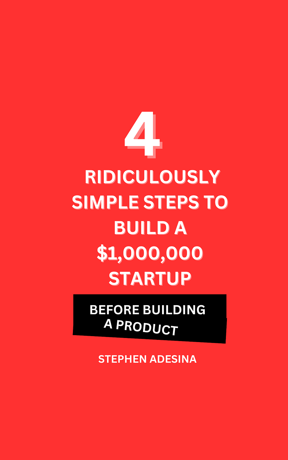 The 5-minute Million-Dollar Idea Validation Model. | by Stephen Adesina ...