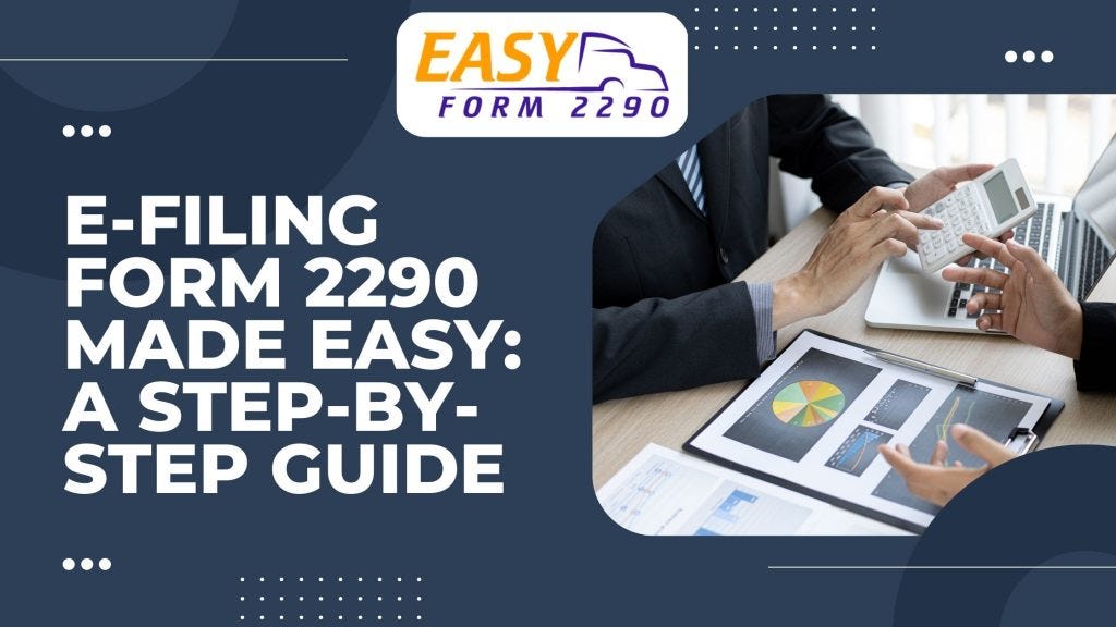 IRS 2290 form e-filing in the USA | by Easyform2290seo | Medium