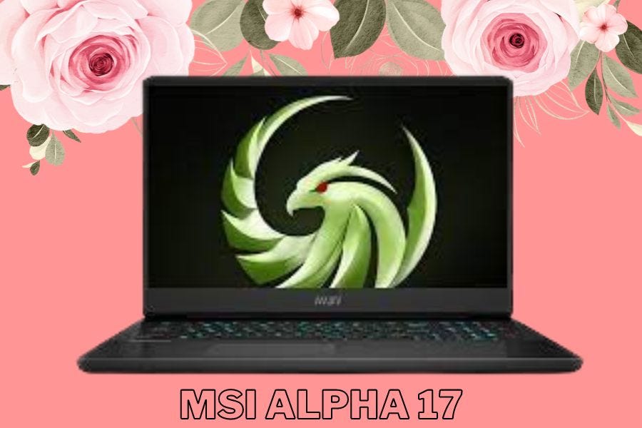 MSI Alpha 17 Review: A Deep Dive into Performance and Value | by ...