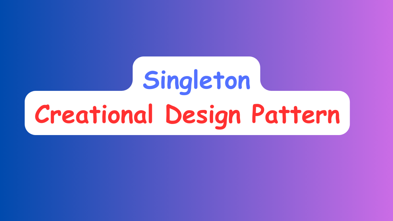 Singleton Design Pattern. The Singleton design pattern is a… | by Ashok Gupta | Medium