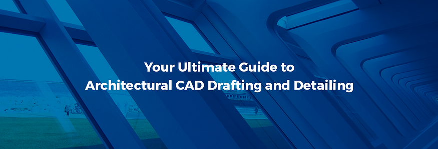 The Role of CAD Drafting in Modern Architecture and Construction | by SVM Cad Outsource | Medium