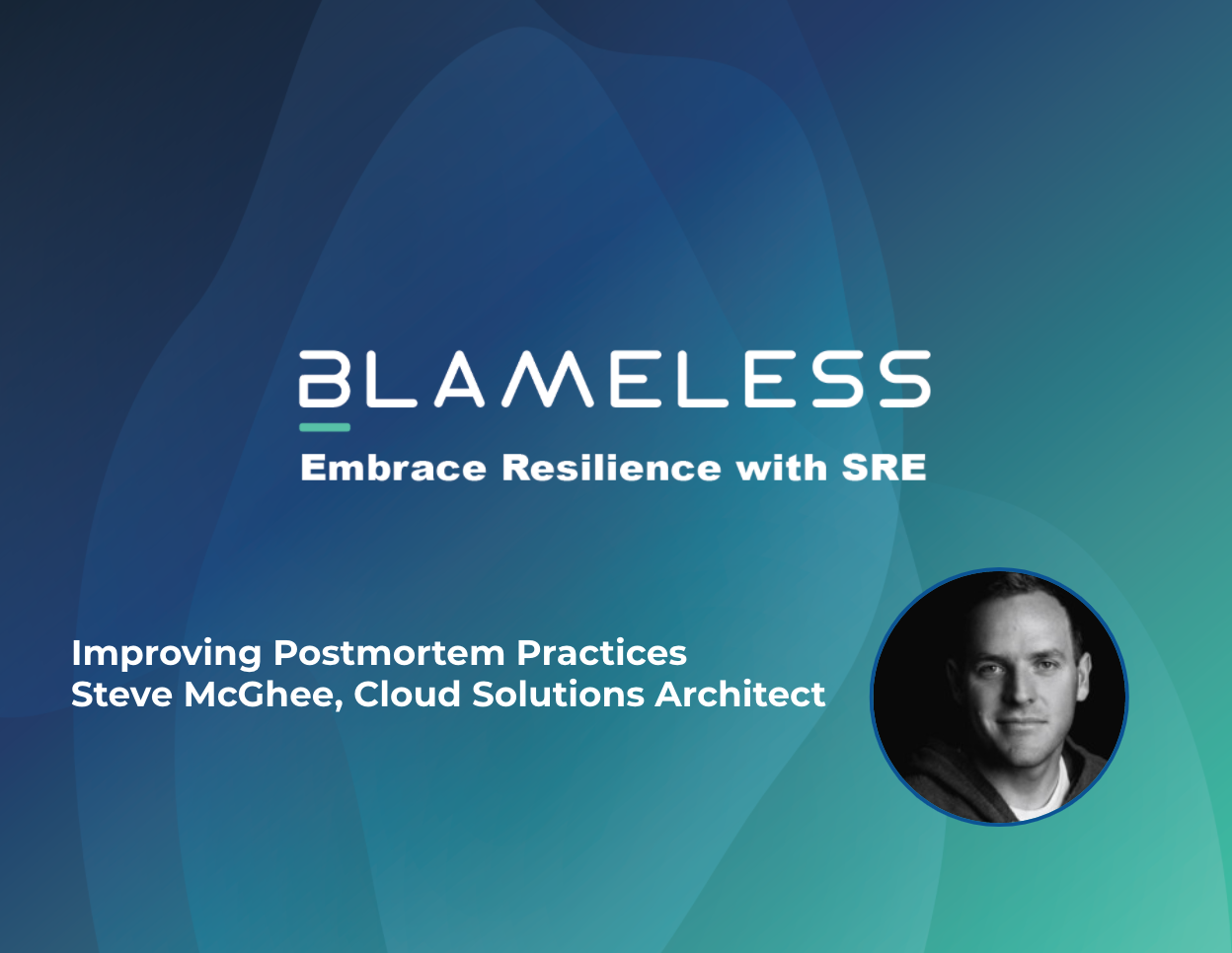 Building Reliability Through Culture with Veteran Google SRE, Steve ...