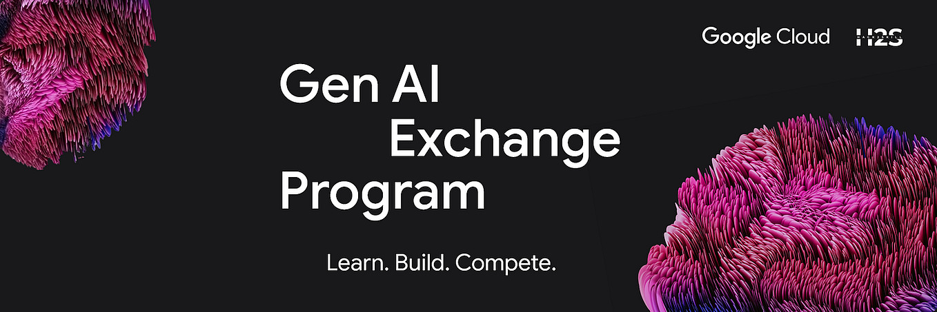 My journey through GenAI Exchange Program: Part 2 | by Tapoban Ray ...