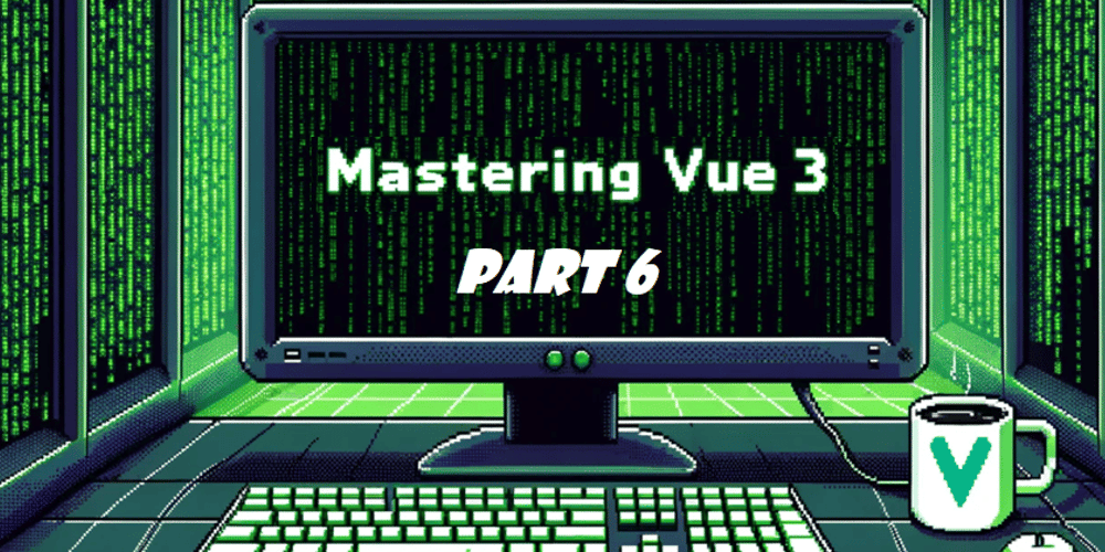 Mastering Vue 3: A Comprehensive Guide to Building Modern Web ... Mastering Vue 3: A Comprehensive Guide to Building Modern Web ...