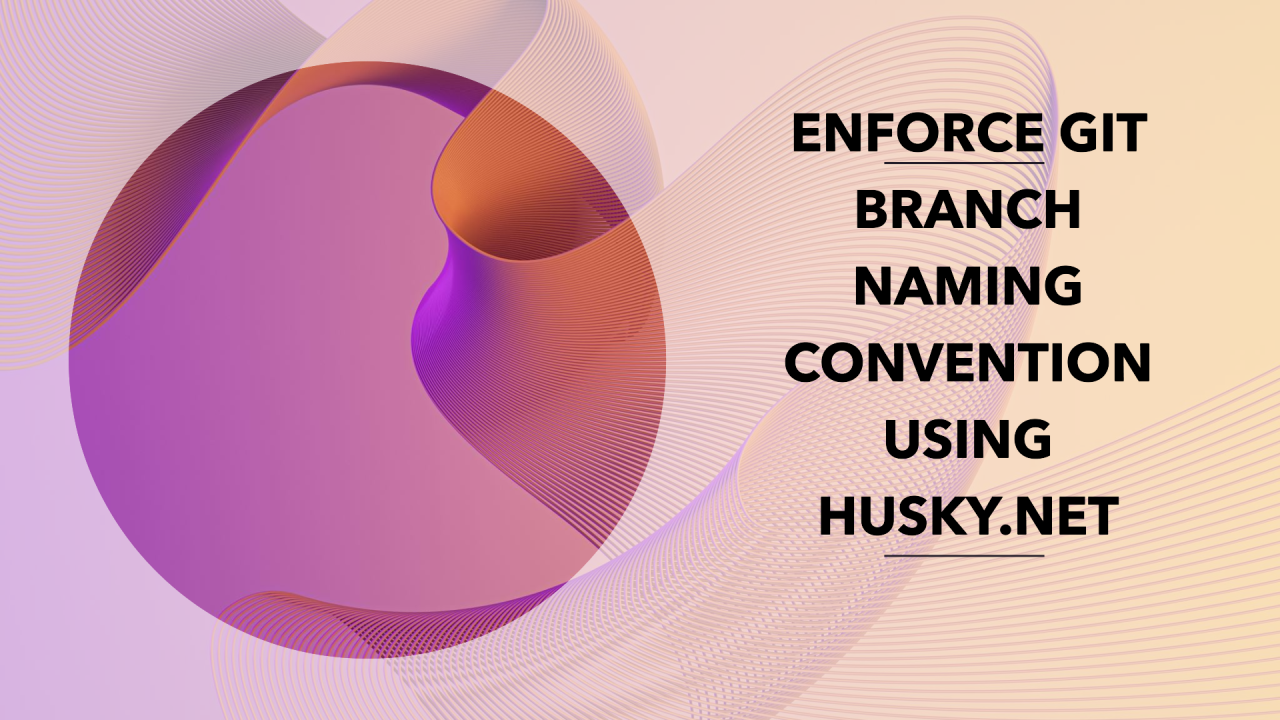 Integrate GitHooks using Husky.NET | by Ankit Rana | Medium