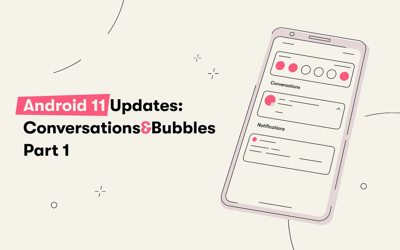 Android 11 Updates: Conversations & Bubbles — part 2of 2 | by Pavel ...