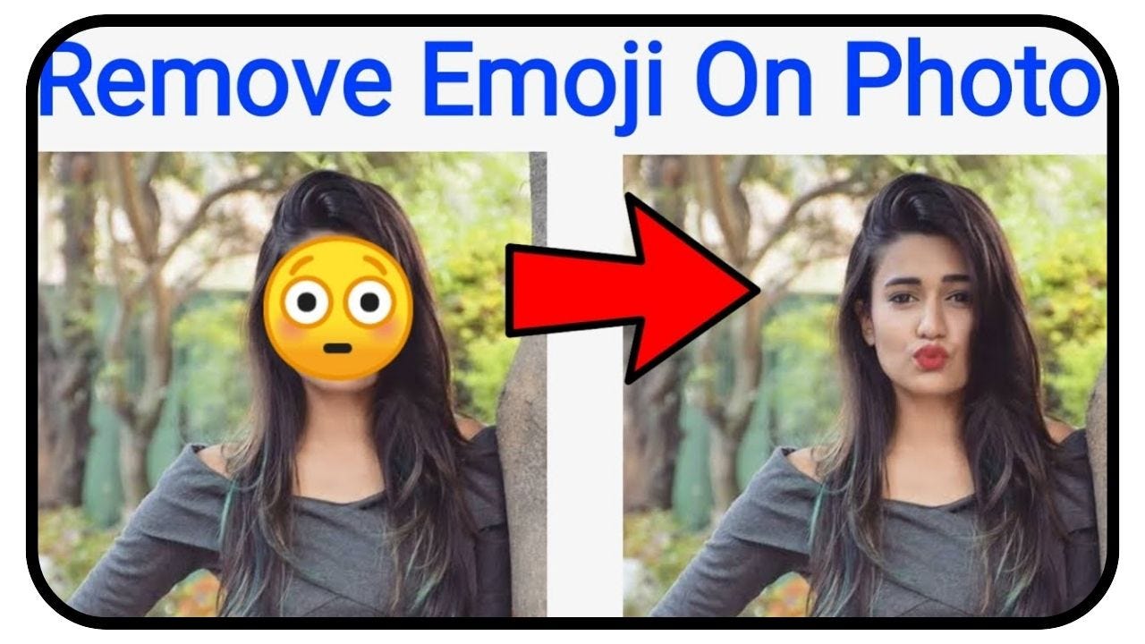 Remove Emoji From Photo 2024. neglected to save the original file… | by ...