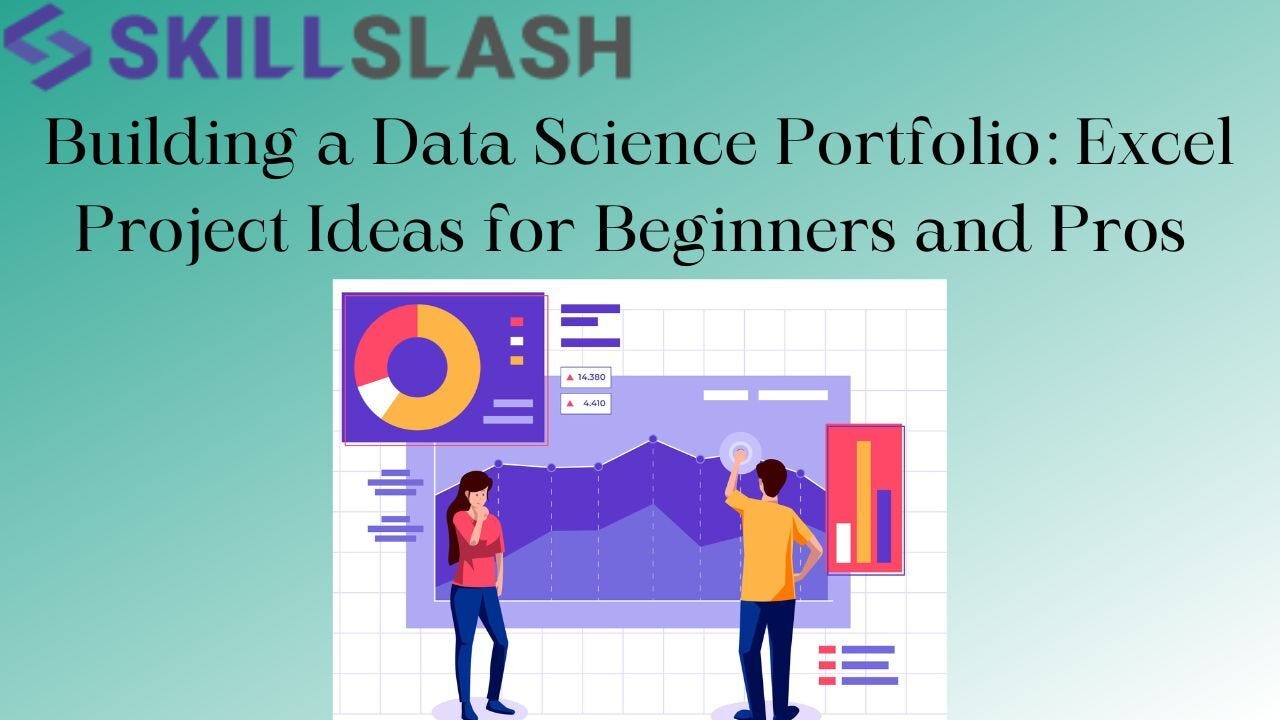Building Data Science Portfolio Excel Project Ideas For Beginners And Pros By Pradeep Gouri