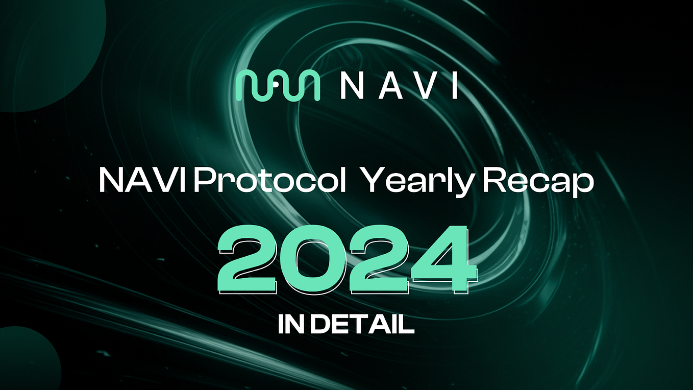 NAVI Protocol — Q3 2024 Recap. Q3 2024 is the quarter that marks the… | by NAVI Protocol | Medium