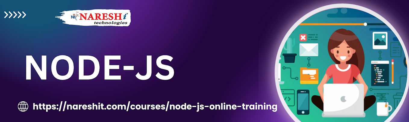 Best Node JS Online Training — Naresh IT | by Sravaninareshit | Jun, 2024 | Medium