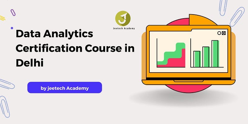 Data Analyst Course Fees In Delhi By Jeetech Academy By Dataanalyticsinstitutes Medium