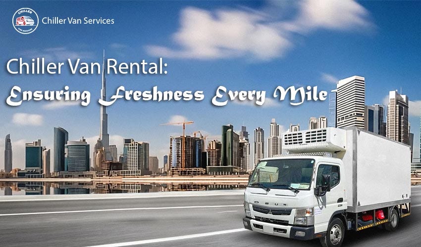 Revolutionizing Refrigerated Transport: Chiller Van Services | by ...