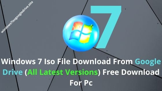 Windows 7 Iso Google Drive Link. hey, are you looking for Windows 7 Iso ...