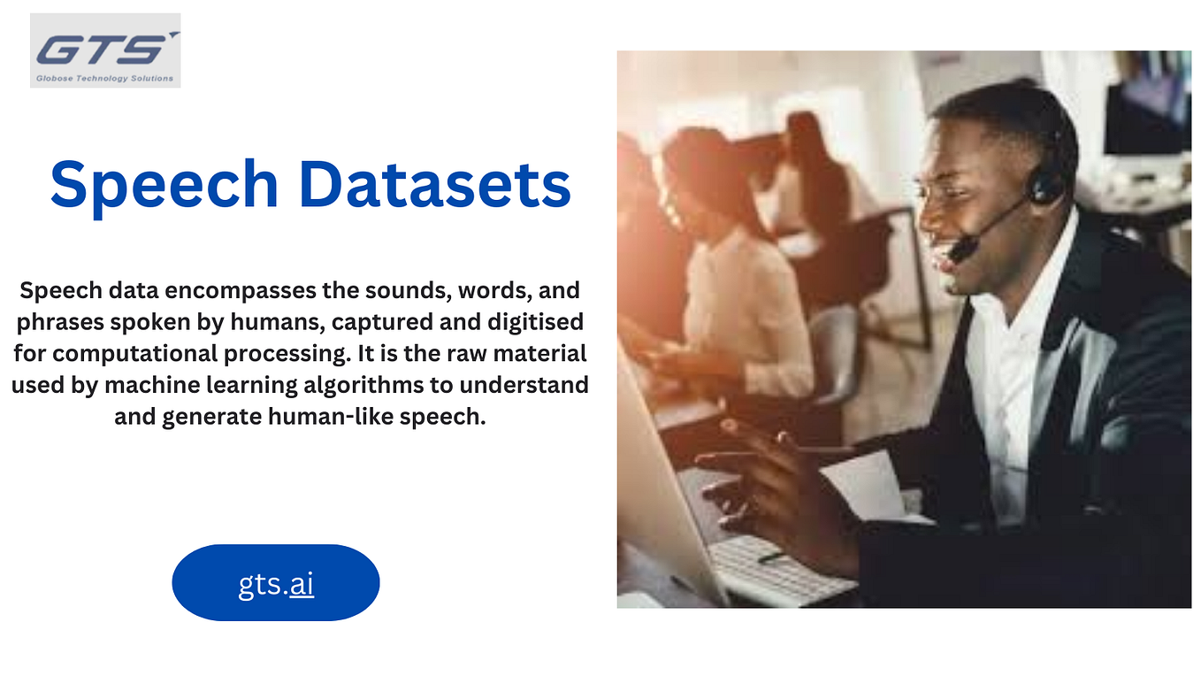 Unlocking the Power of Speech Datasets: Revolutionising AI Applications | by GLOBOSE TECHNOLOGY ...