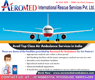 How Does Aeromed Air Ambulance in Mumbai Play a Good Role in Patient ...