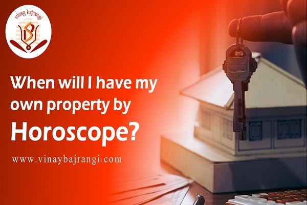 Will I be able to have my own house by astrology? | by vinaybajrangi ...