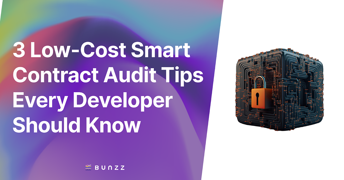 Don’t Deploy Until You Audit! The Ultimate Smart Contract Checklist | by Bunzz Dev | Medium