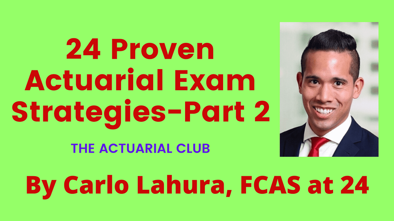 24 Proven Actuarial Exam Strategies — Part 5 | by The Actuarial Club ...