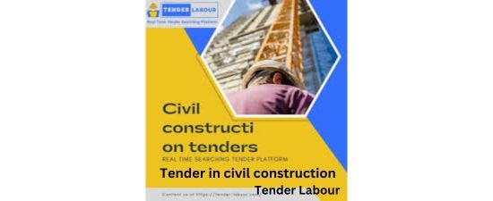 Civil work tender company in India - Tender-Labour - Medium
