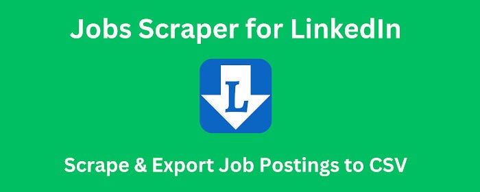 LinkedIn Job Scrapper. LinkedIn Job Scraper: A Comprehensive… | by relu ...