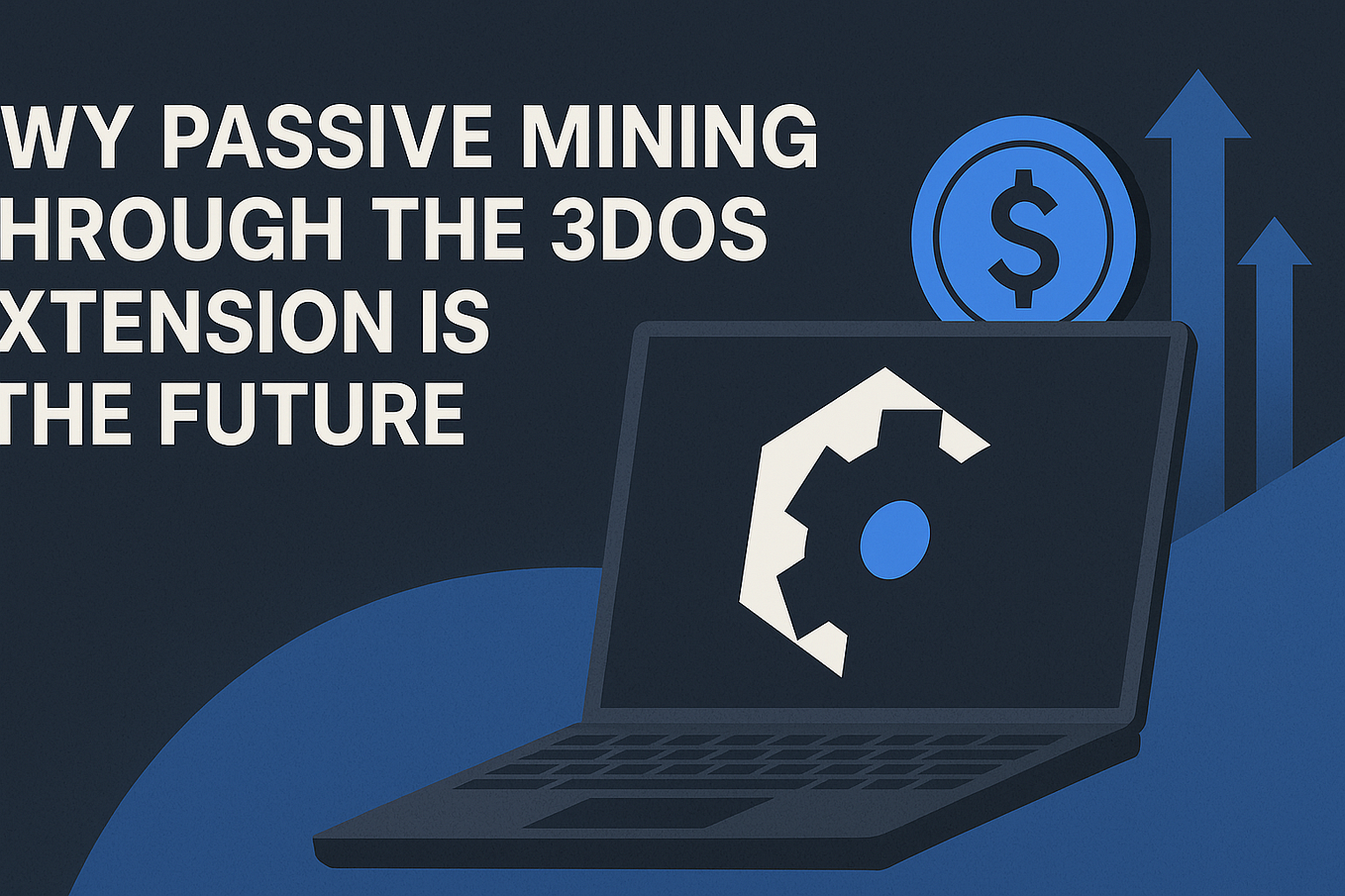Why Passive Mining Through 3DOS Extension Is the Future of Web3 | by ...