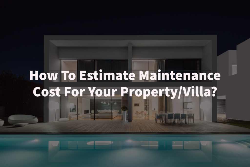 How To Estimate Maintenance Cost For Your Property/Villa? | by Big ...