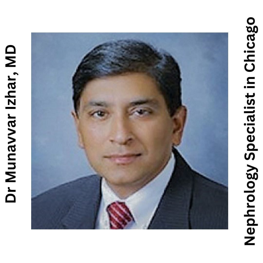Unveiling Excellence in Nephrology: Dr. Munavvar Izhar MD in Chicago ...