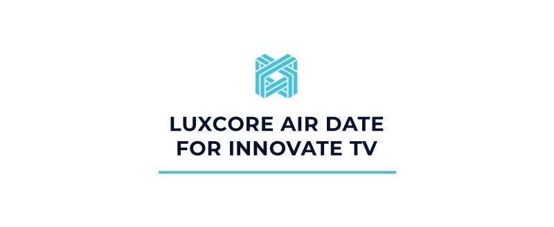 Luxcore Rebranding Announcement: Introducing Luxcore Technologies | by ...
