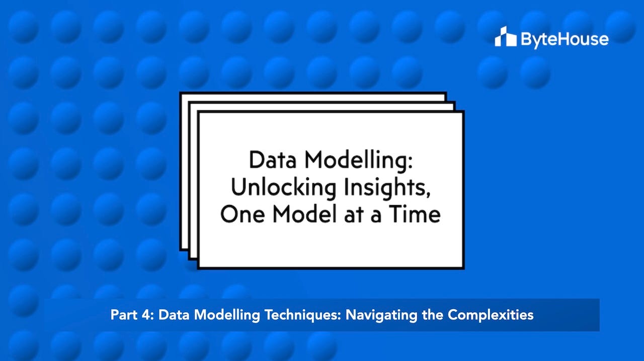 The data modelling process: A step-by-step guide | by ByteHouse | Medium