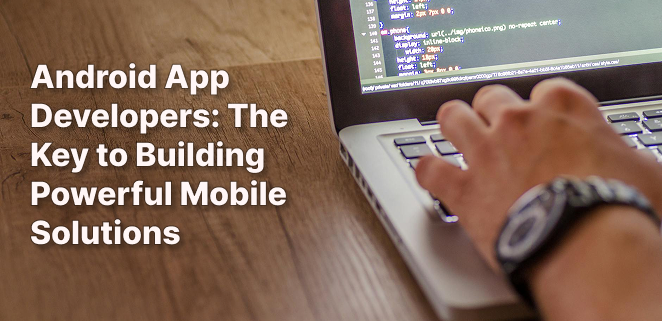 The Ultimate Guide to Hiring Android App Developers for Your Business | by Carol Lookwood | Mar ...