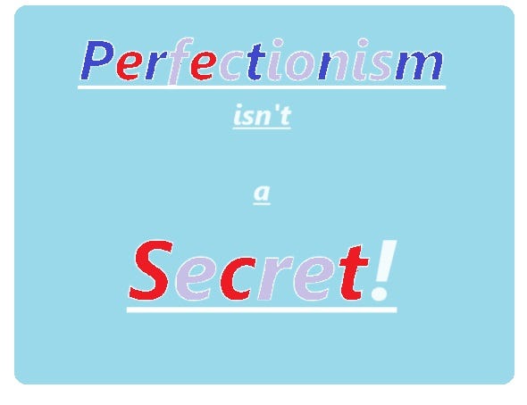 What is perfectionism, really?. This is a comedy, a tragic one! You may ...
